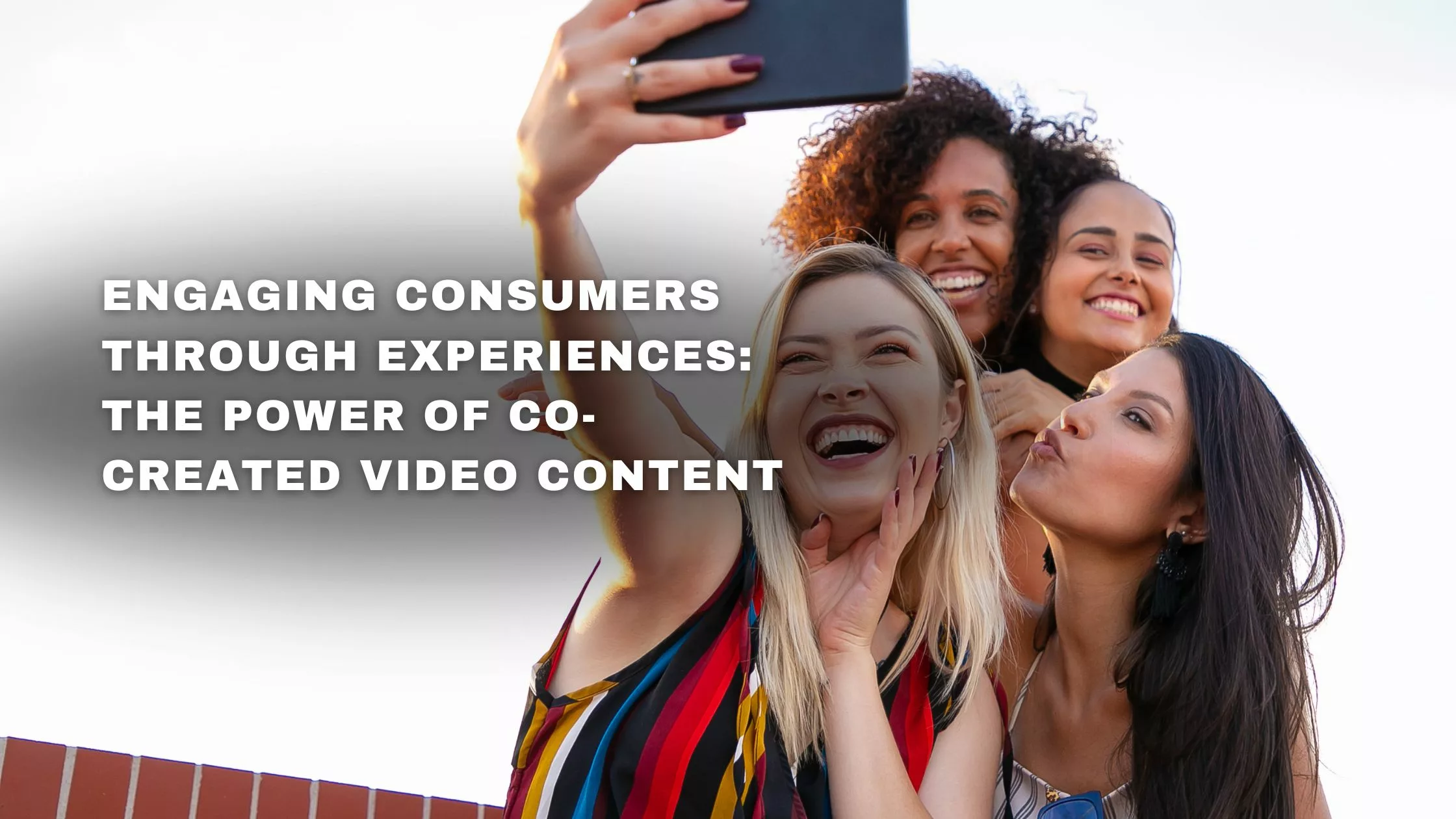 The Power of Engaging Consumers with Co-Created Video Content